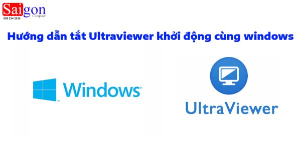 Hướng Dẫn Tắt Ultraviewer Khởi động Cùng Windows - Sài Gòn Computer