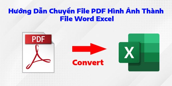 Hướng Dẫn Chuyển File PDF Hình Ảnh Thành File Word Excel - Sài Gòn Computer